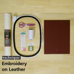 Embroidery on Leather - WeAllSew