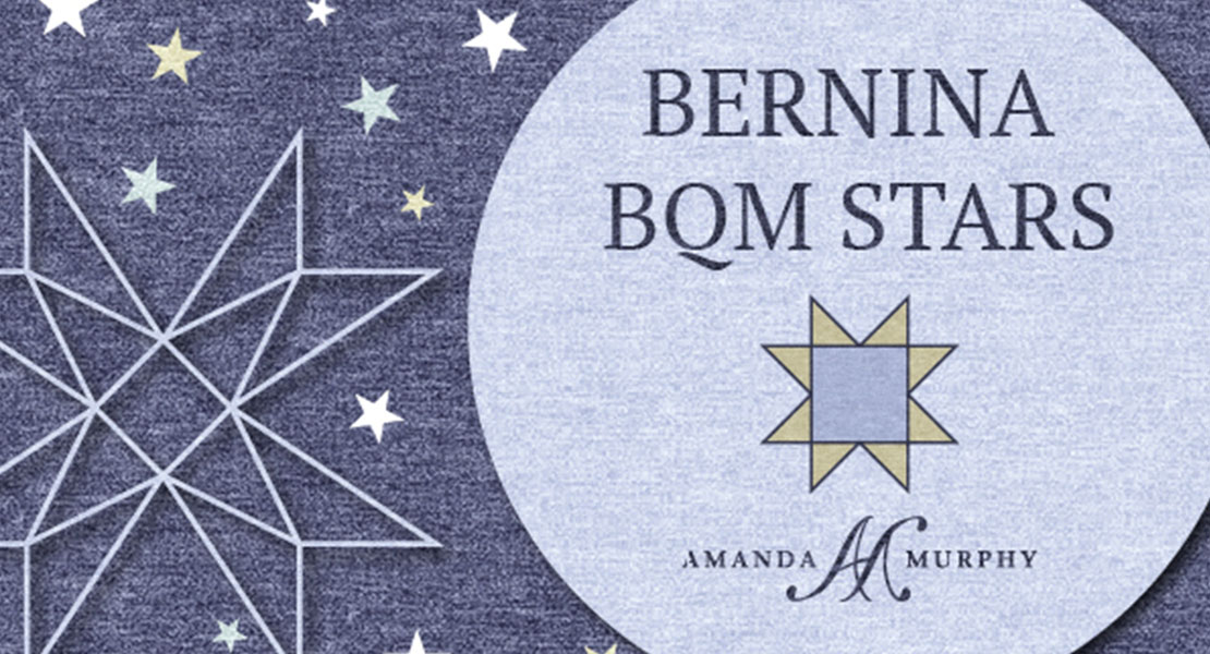 BERNINA BQM Stars - WeAllSew